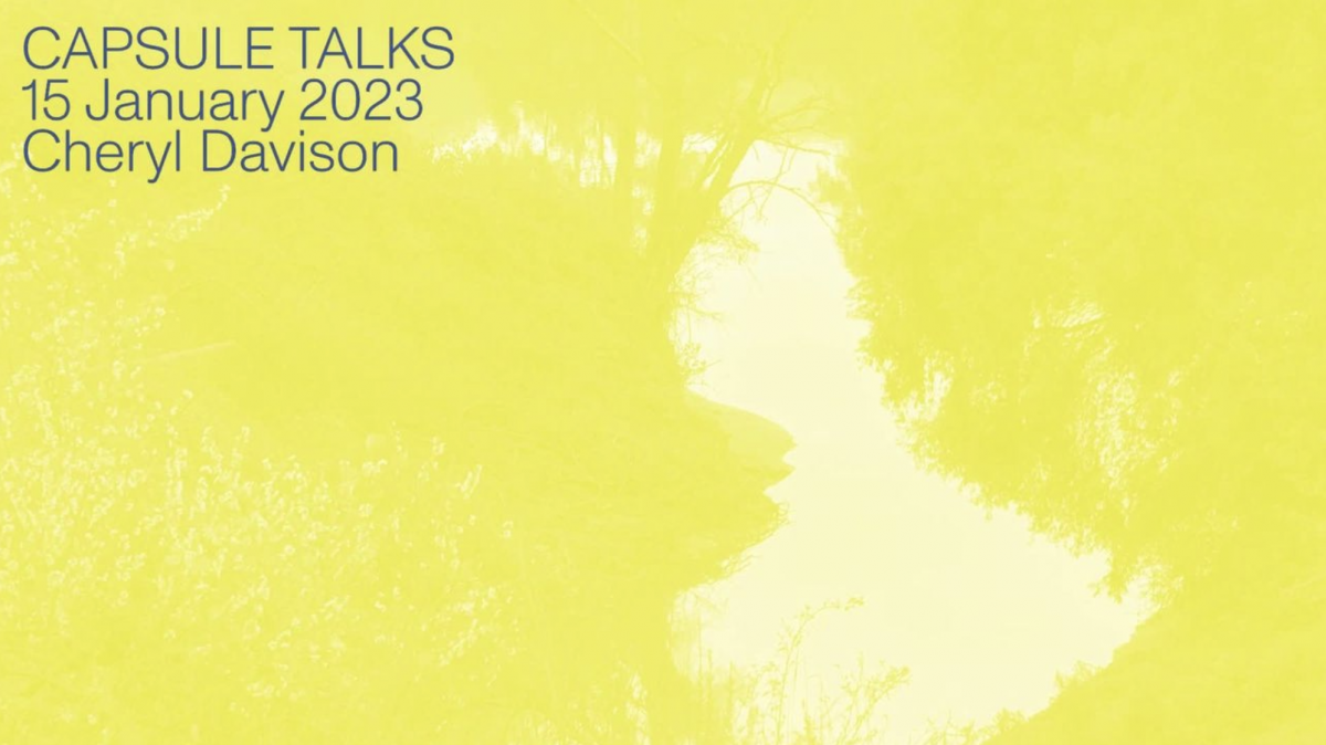 Siteworks Capsule Talks: Cheryl Davison — Bundanon